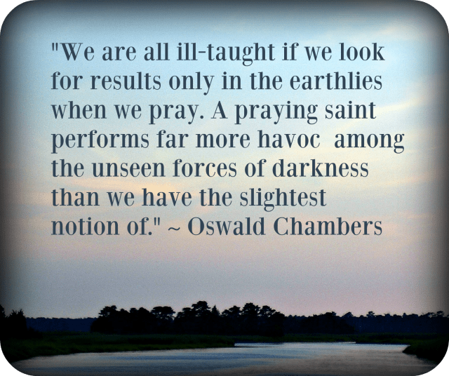 Quotes & Prayer – Prayer is the Greater Work/Quotes of Oswald Chambers ...
